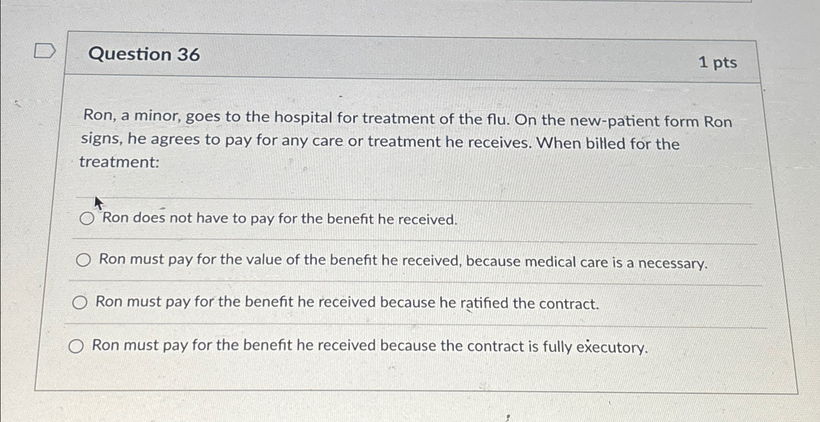 Solved Question 361 ﻿ptsRon, a minor, goes to the hospital | Chegg.com