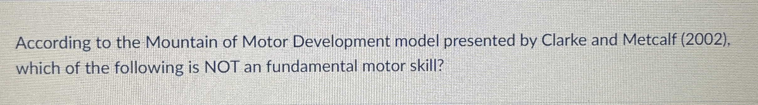 Solved According to the Mountain of Motor Development model | Chegg.com