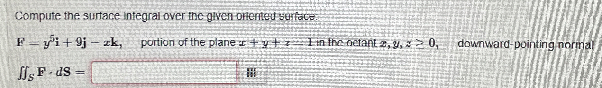 Solved Compute the surface integral over the given oriented | Chegg.com