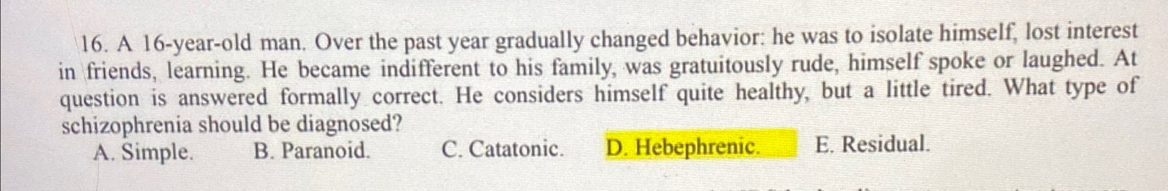 Solved A 16-year-old man. Over the past year gradually | Chegg.com