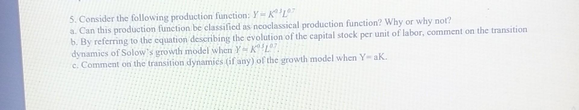 Solved 5. Consider the following production function: | Chegg.com Solved 5. Consider the following production function: | Chegg.com