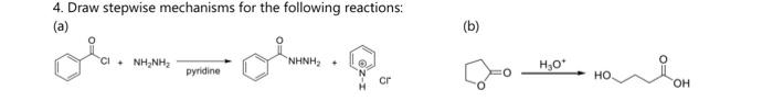 Solved 4. Draw stepwise mechanisms for the following | Chegg.com