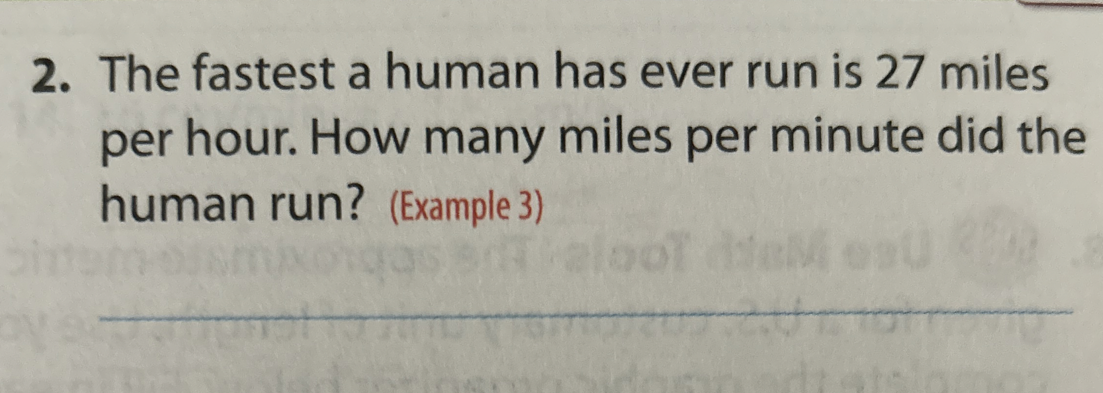 Solved The fastest a human has ever run is 27 ﻿milesper | Chegg.com