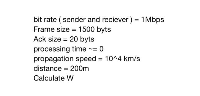 Solved bit rate ( sender and reciever )=1Mbps Frame size | Chegg.com