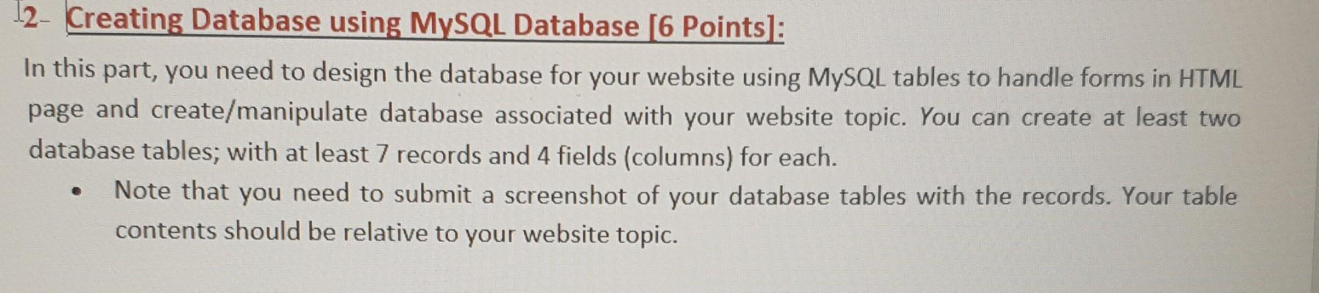 Solved 12- Creating Database using MySQL Database [6 | Chegg.com