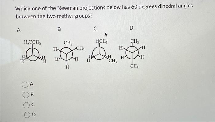 Solved Which one of the Newman projections below has 60 | Chegg.com