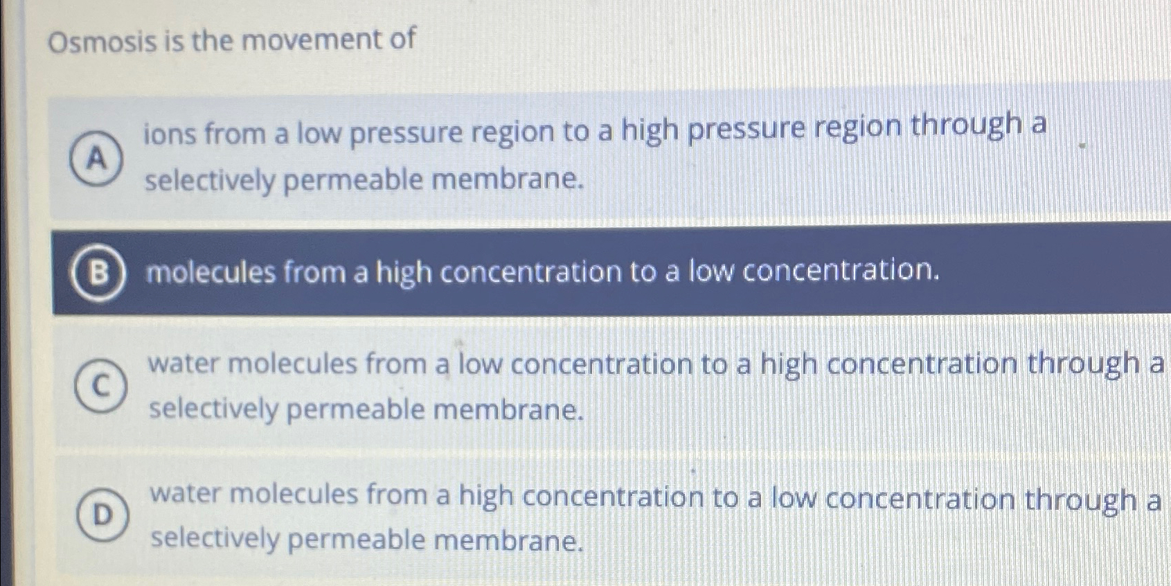 Solved Osmosis is the movement ofions from a low pressure | Chegg.com