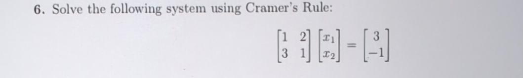 Solved Solve the following system using Cramer's | Chegg.com