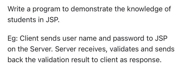 Solved Write a program to demonstrate the knowledge of | Chegg.com
