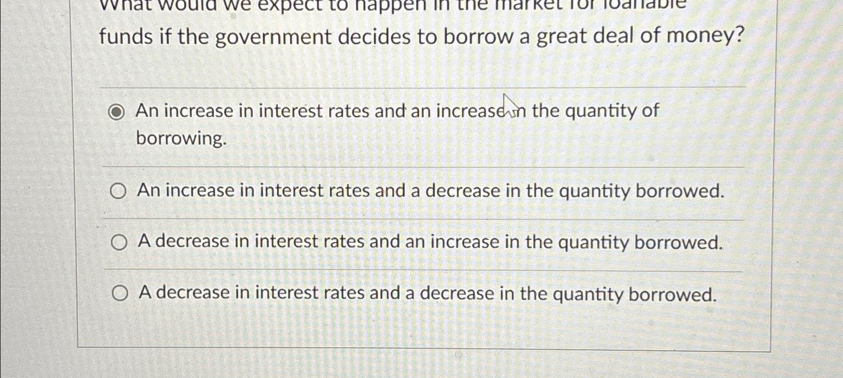 Solved funds if the government decides to borrow a great | Chegg.com