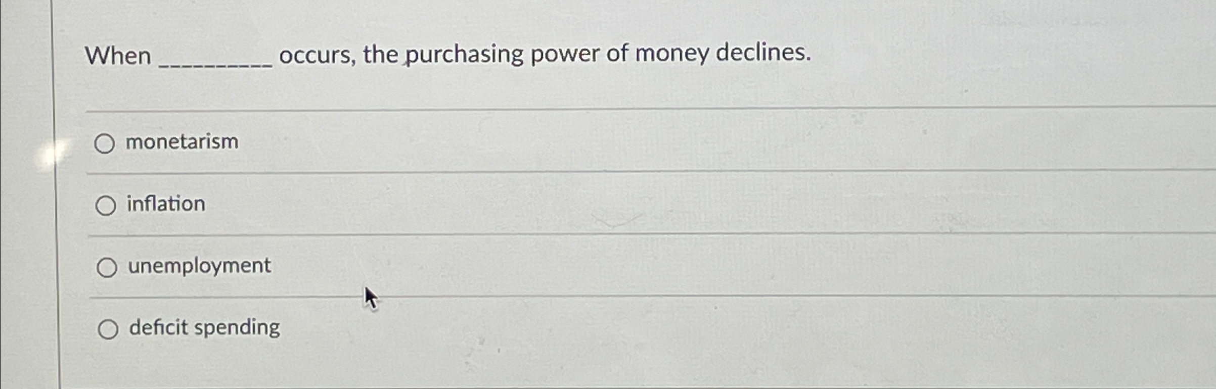Solved When ___ ﻿occurs, the purchasing power of money | Chegg.com