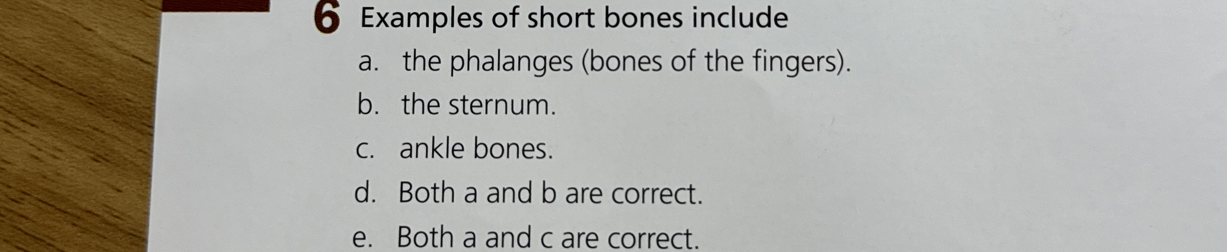 Solved 6 ﻿Examples of short bones includea. ﻿the phalanges | Chegg.com