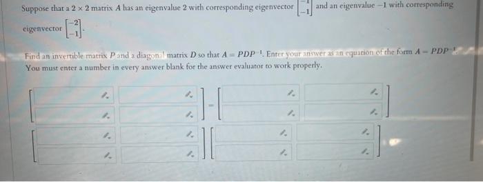 Solved Suppose that a 2×2 marrix A has an eigenvalue 2 with | Chegg.com