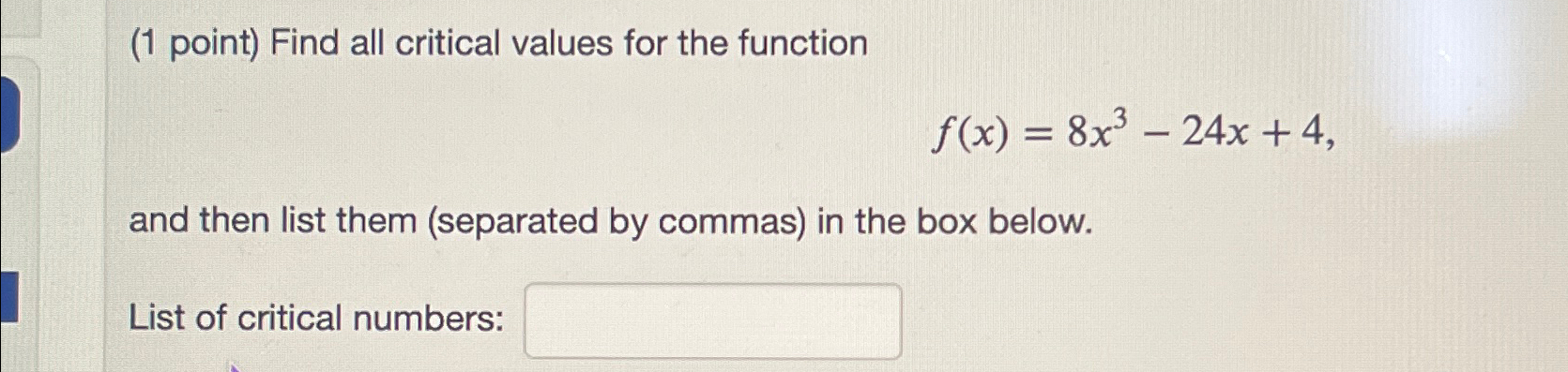 Solved (1 ﻿point) ﻿Find all critical values for the | Chegg.com