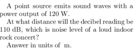 Solved A point source emits sound waves with apower output | Chegg.com