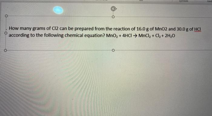 Solved DO How many grams of Cl2 can be prepared from the | Chegg.com