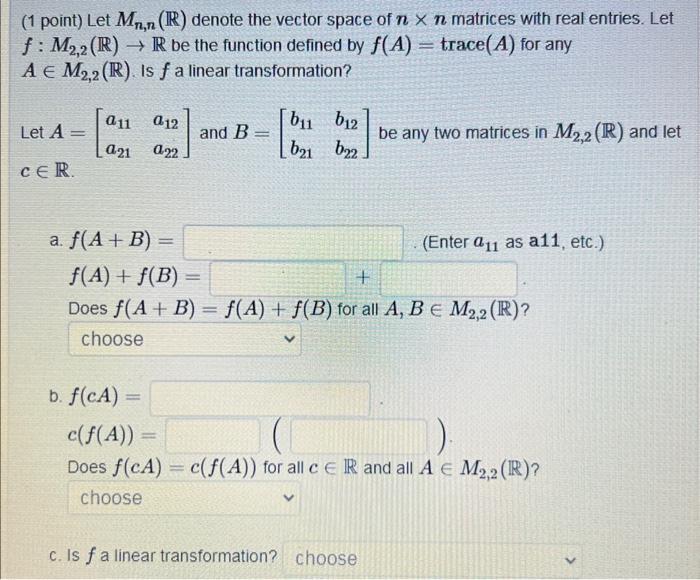 Solved (1 point) Let Mn,n(R) denote the vector space of n×n | Chegg.com