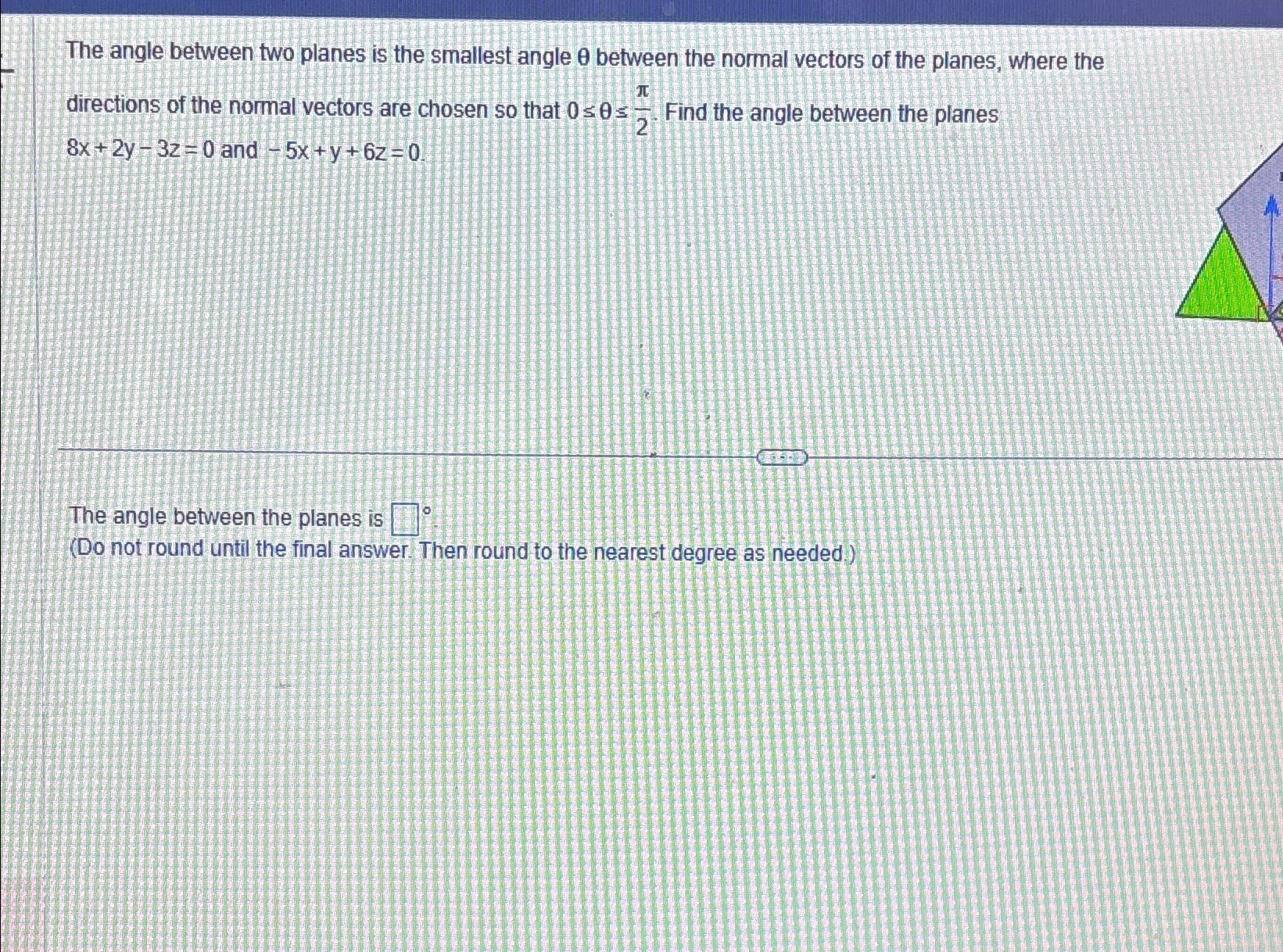 Solved The angle between two planes is the smallest angle θ | Chegg.com