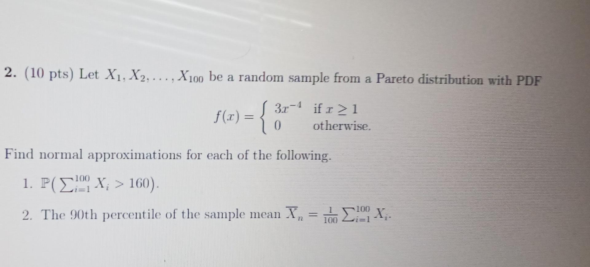 Solved 2. (10 pts) Let X1. X2.....X100 be a random sample | Chegg.com