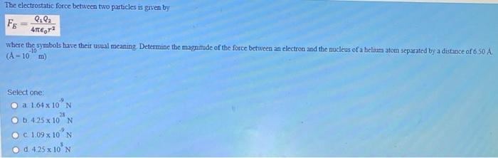 Solved The electrostatic force between two particles is | Chegg.com