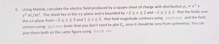Solved 6. Using Matlab, calculate the electric field | Chegg.com