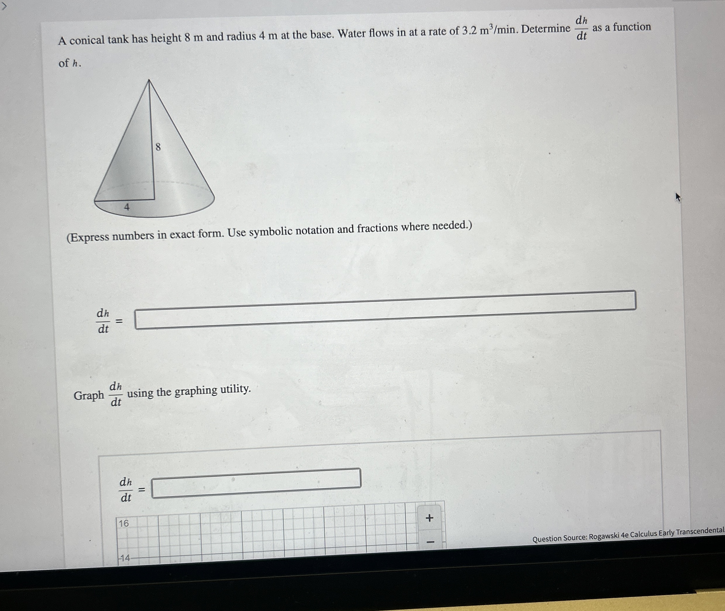 Solved A conical tank has height 8 ﻿m and radius 4 ﻿m at the | Chegg.com