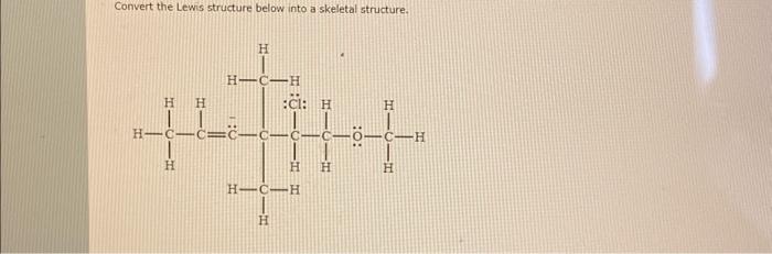 Solved Convert the Lewis structure below into a skeletal | Chegg.com