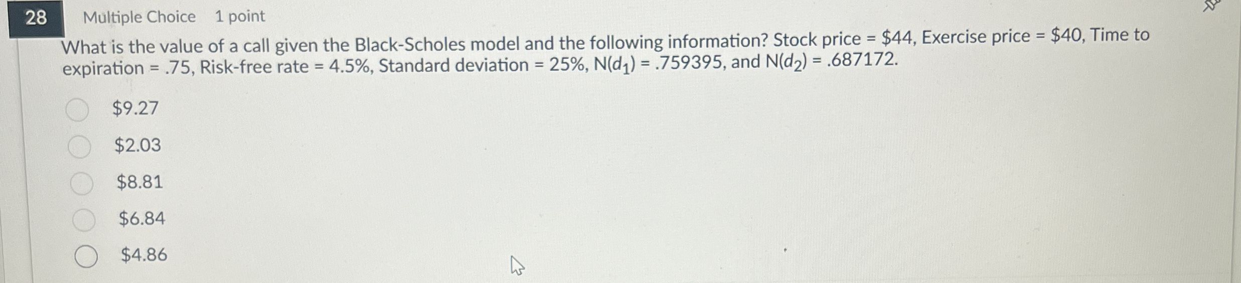 Solved 28Multiple Choice1 ﻿pointWhat is the value of a call | Chegg.com