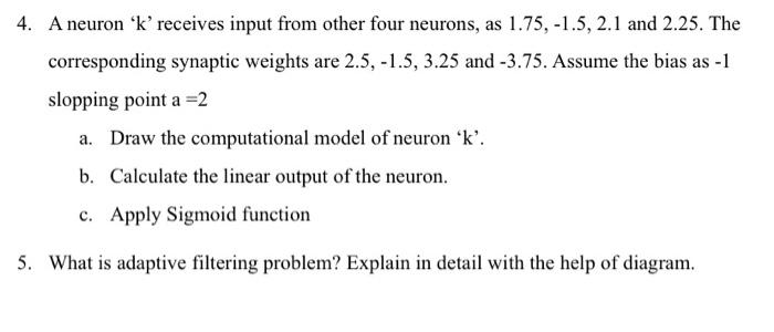 Solved 4. A neuron ' k ' receives input from other four | Chegg.com