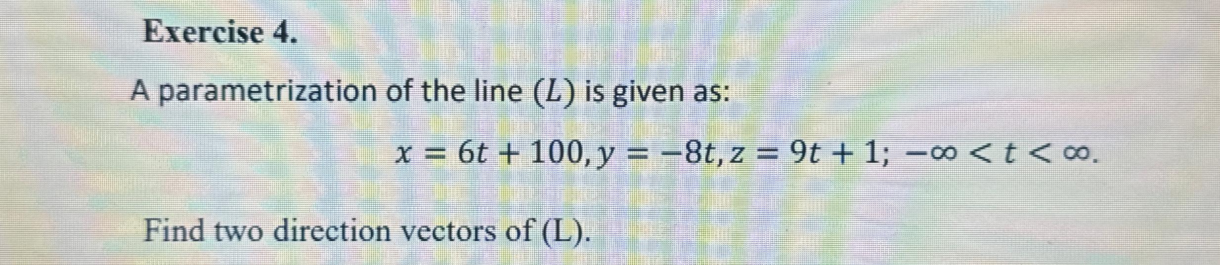 Solved Exercise 4.A parametrization of the line (L) ﻿is | Chegg.com