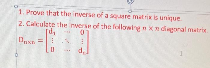 Solved 1. Prove that the inverse of a square matrix is | Chegg.com