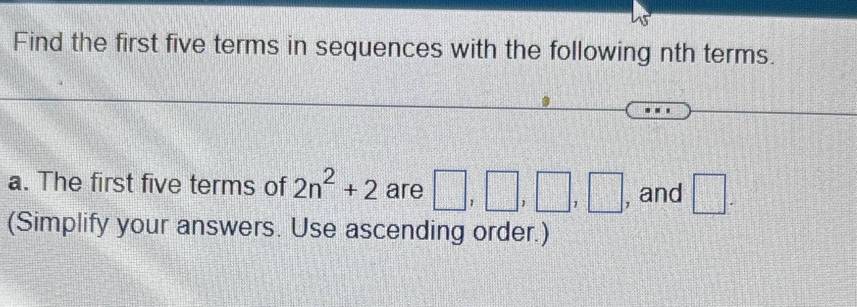 Solved Find the first five terms in sequences with the | Chegg.com