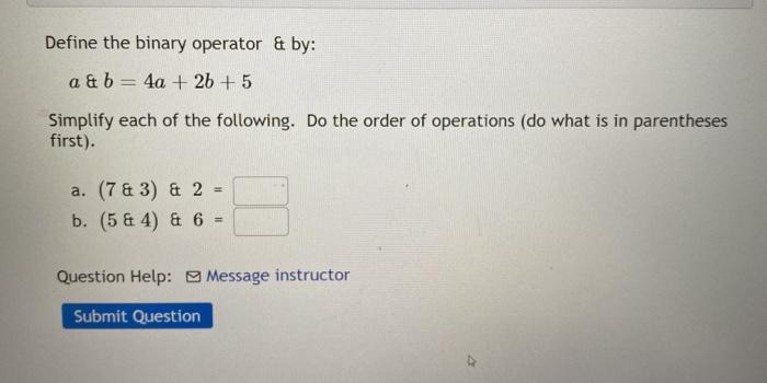Solved Define the binary operator & by: a & b = 4a + 2b + 5 | Chegg.com
