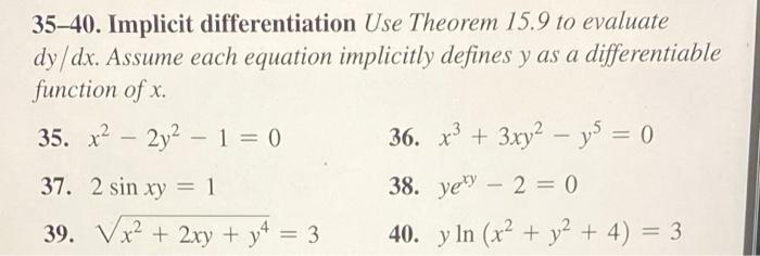 Solved 35-40. Implicit differentiation Use Theorem 15.9 to | Chegg.com