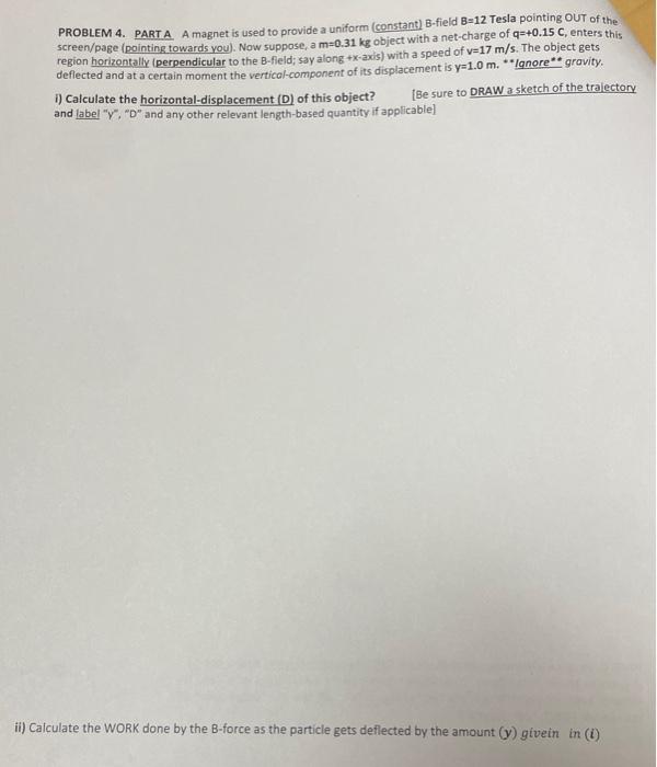 Solved PROBLEM 4. PART A A magnet is used to provide a | Chegg.com