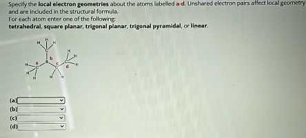 Solved Specily the local electron geometries about the atoms | Chegg.com