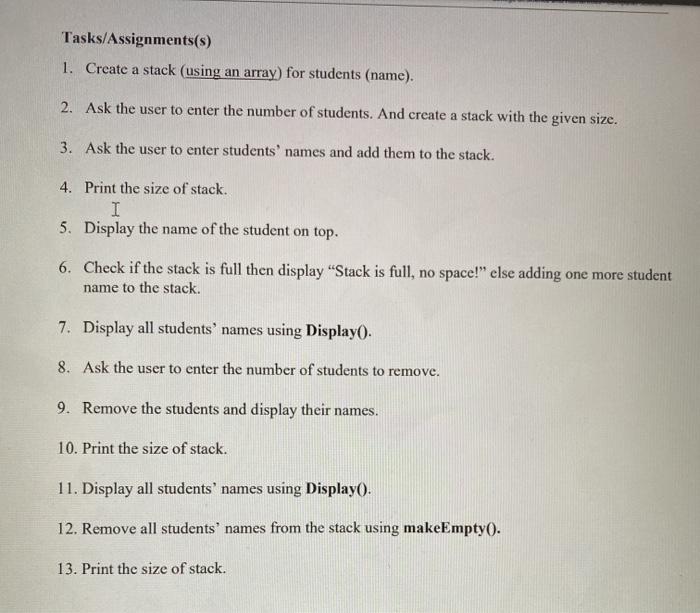 Solved Tasks/Assignments(s) 1. Create a stack (using an | Chegg.com