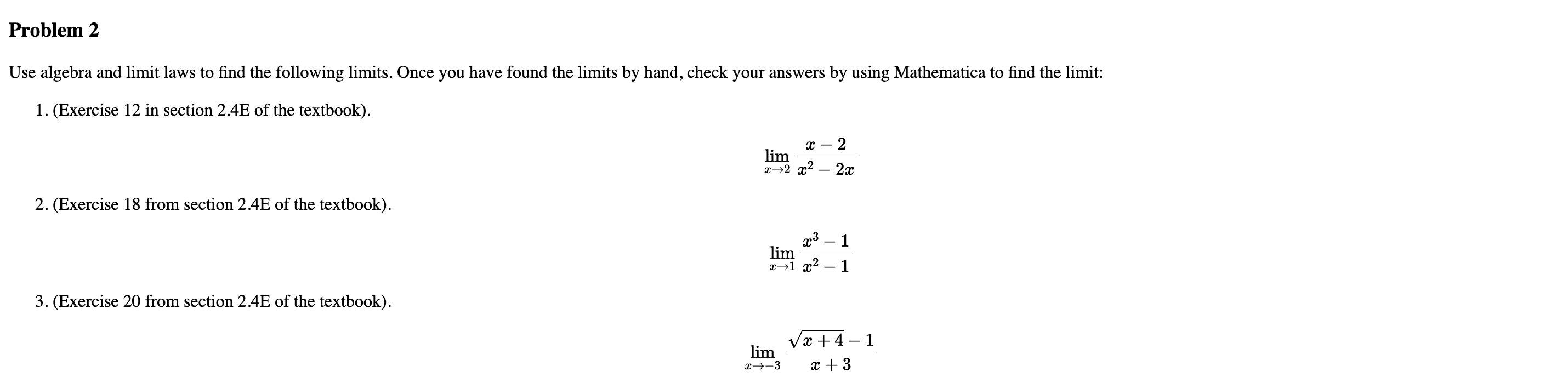 Solved Problem 2Use algebra and limit laws to find the | Chegg.com