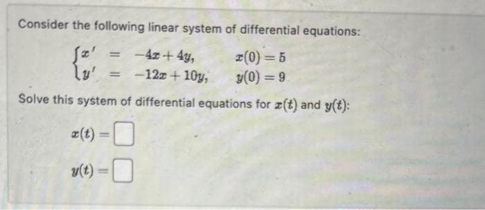 Solved Consider the following linear system of differential | Chegg.com
