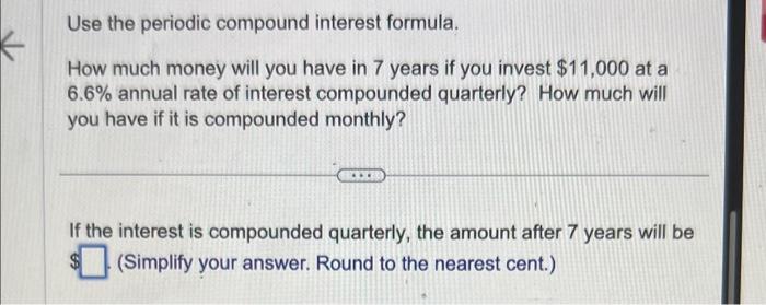 Solved Use the periodic compound interest formula. How much | Chegg.com