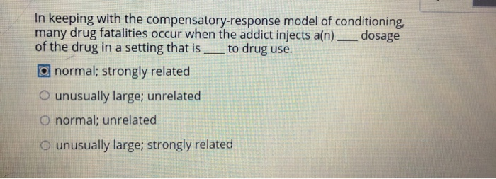 Solved In keeping with the compensatory-response model of | Chegg.com