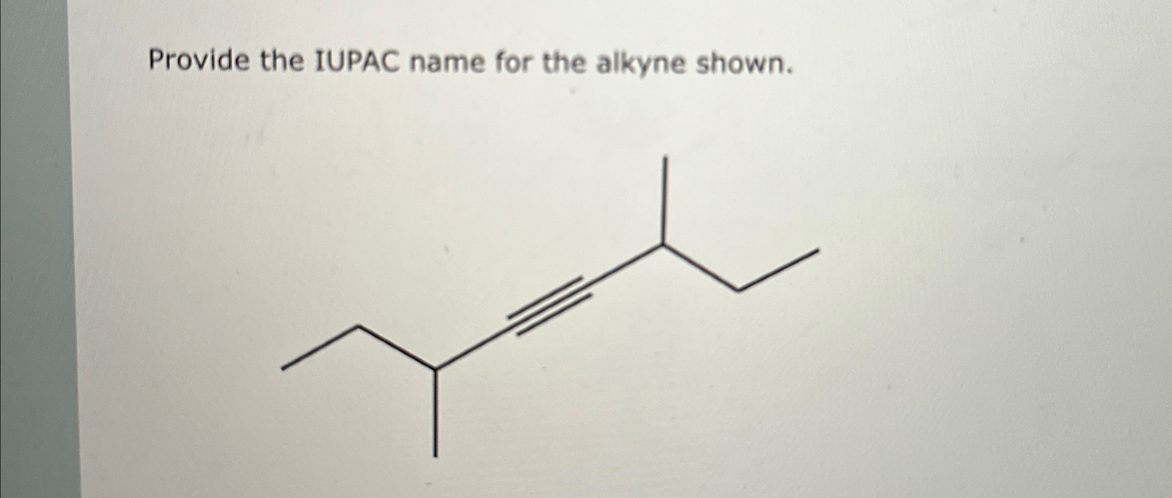 Solved Provide the IUPAC name for the alkyne shown | Chegg.com