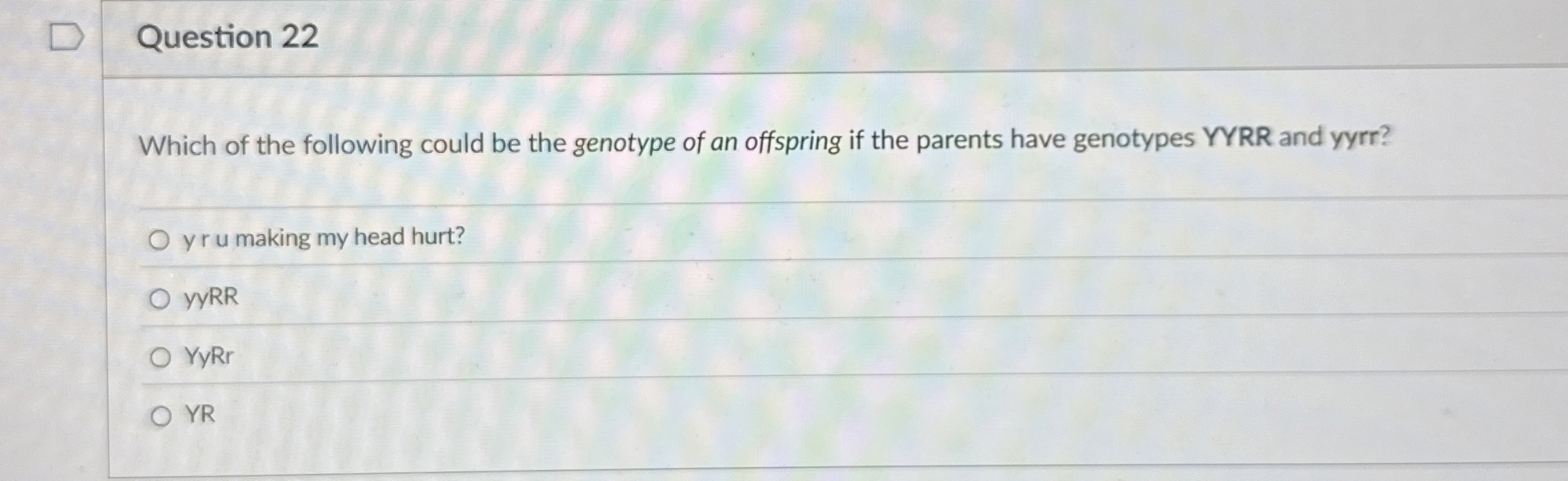 Solved Question 22Which of the following could be the | Chegg.com