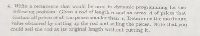 Solved 4 Write A Recurrence That Would Be Used In Dynamic
