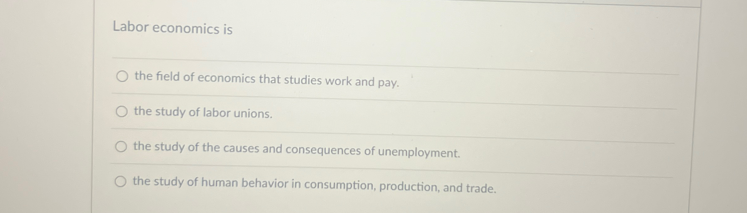 Solved Labor economics isthe field of economics that studies | Chegg.com