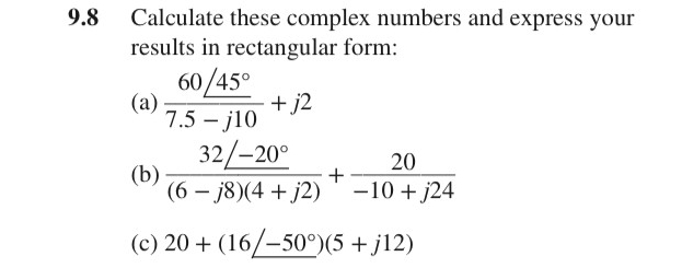 Solved 9.8 ﻿Calculate these complex numbers and express your | Chegg.com