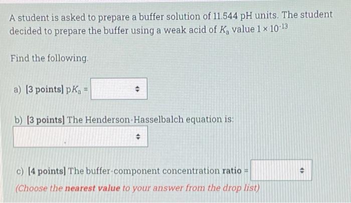 Solved A student is asked to prepare a buffer solution of | Chegg.com