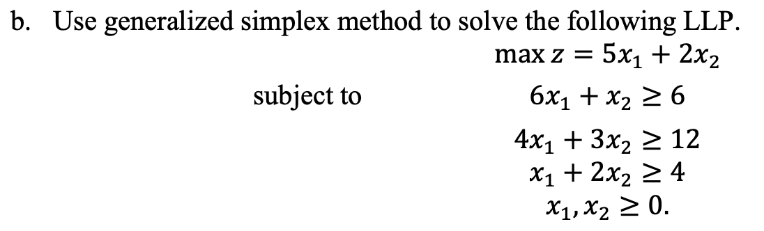 Solved b. ﻿Use generalized simplex method to solve the | Chegg.com