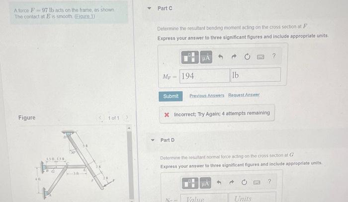 Solved A force F=97lb acts on the frame, as shown. The | Chegg.com