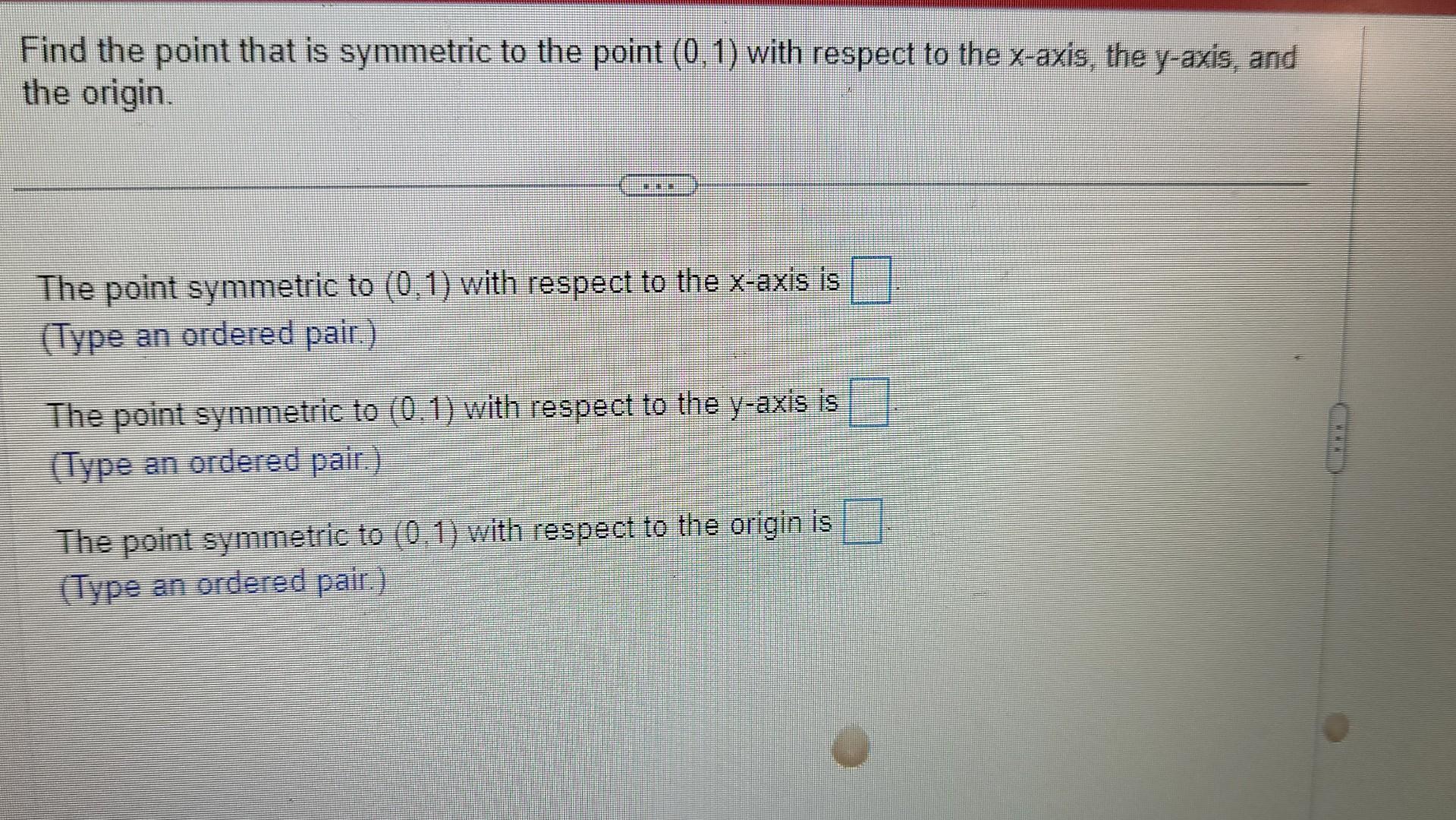 Solved Find the point that is symmetric to the point (0,1) | Chegg.com
